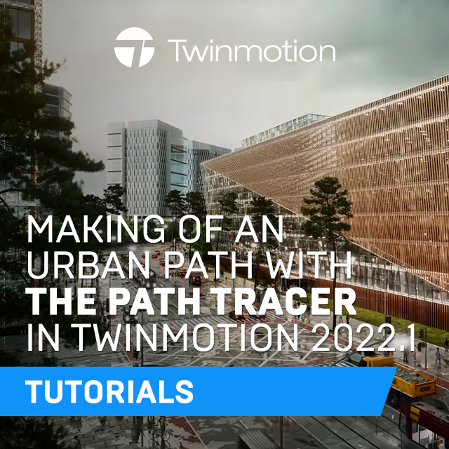 Making Of An Urban Scene With The Path Tracer In Twinmotion 2022 1