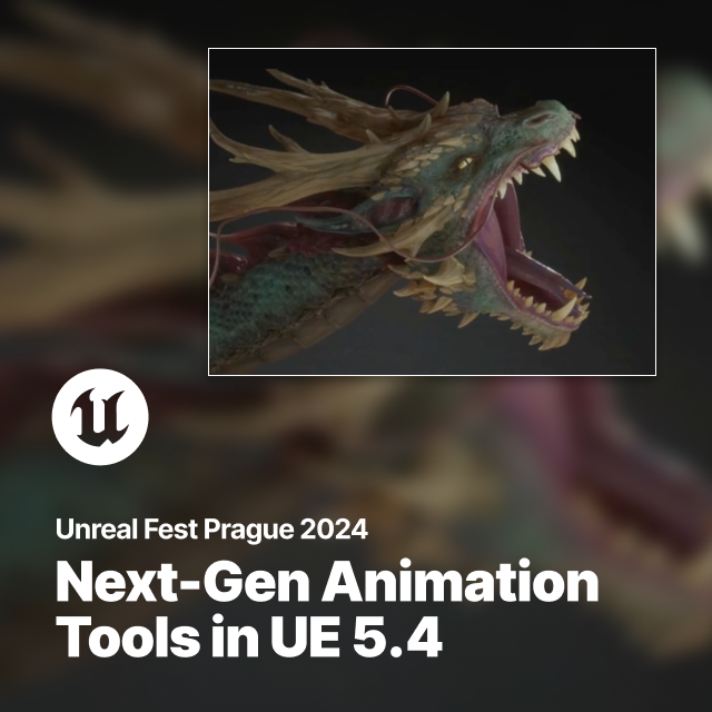 Exploring The Next Generation Animation Tools In UE 5 4 Unreal Fest