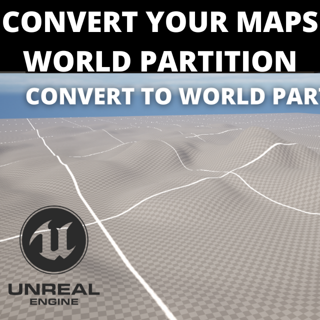 How To Convert Levels To World Partition In Unreal Engine 5 Tutorial