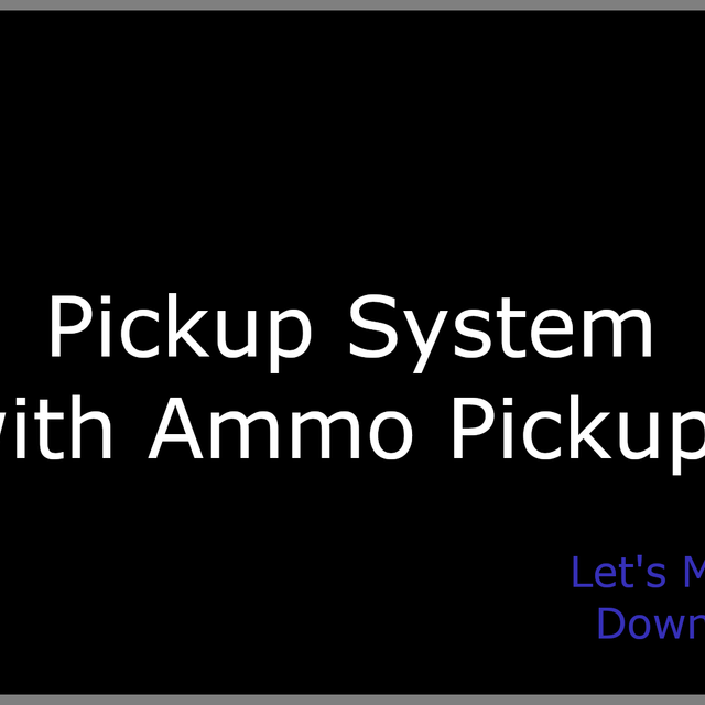 24 Pickup System With Ammo Pickups Let S Make A Top Down Shooter