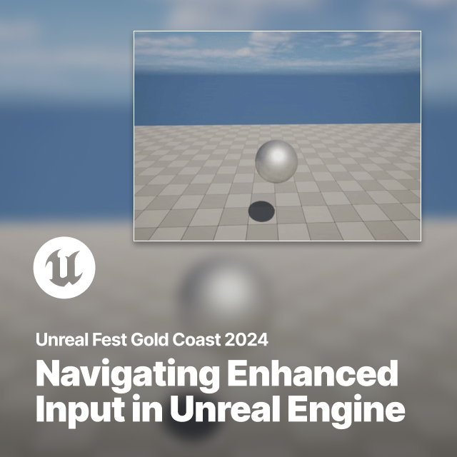 Game Changing Inputs Navigating Enhanced Input In Unreal Engine And