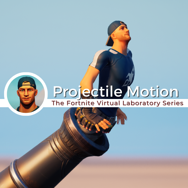 Fortnite Virtual Laboratory - Projectile Motion | Community tutorial