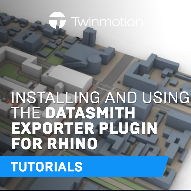 Installing and Using the Datasmith Exporter Plugin for Rhino | Tutorial