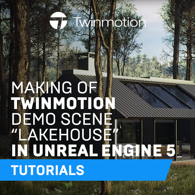 Making Of Twinmotion Demo Scene "Lakehouse" In Unreal Engine 5 | Tutorial
