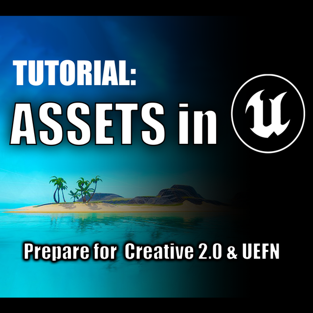 Assets in Unreal Engine - beginners guide | Community tutorial Assets in Unreal Engine - beginners guide | Community tutorial