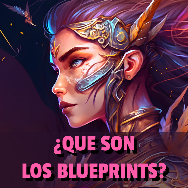 ¿Que son los Blueprints? | Community tutorial