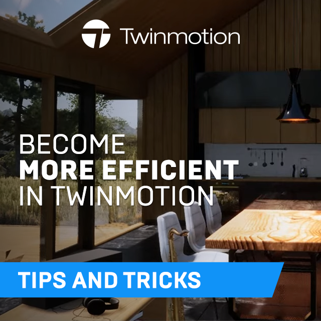 Become More Efficient in Twinmotion | Twinmotion Tips & Tricks | Tutorial