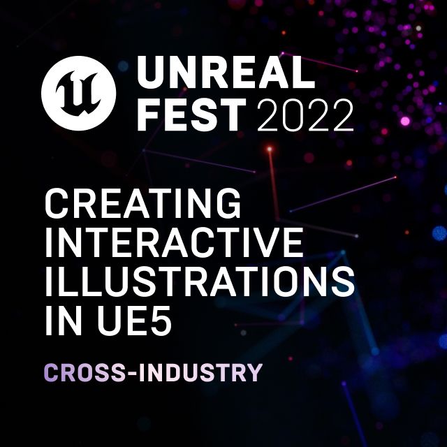 Creating Interactive Illustrations in UE5 | Unreal Fest 2022 | Talks and demos