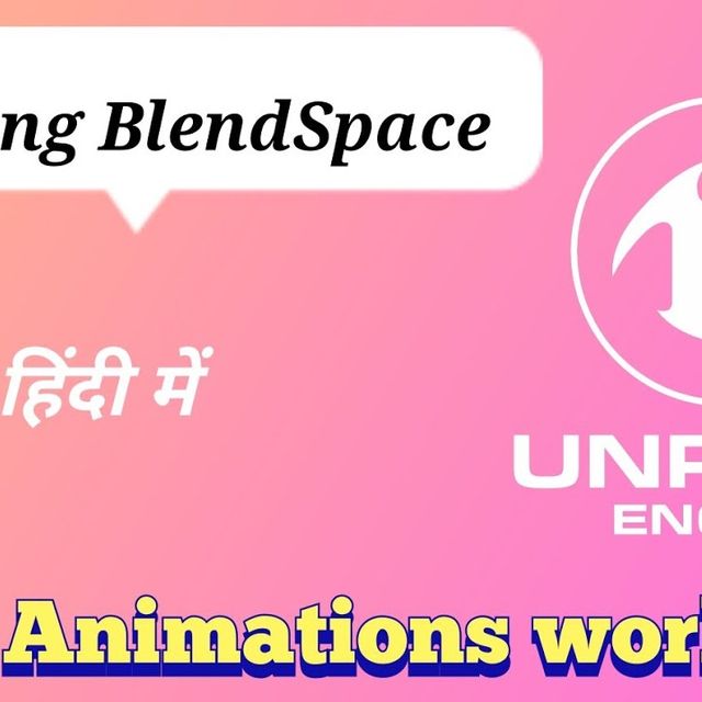 Animations For Beginners - (हिंदी में) Creating BlendSpace in Unreal ... Animations For Beginners - (हिंदी में) Creating BlendSpace in Unreal ...