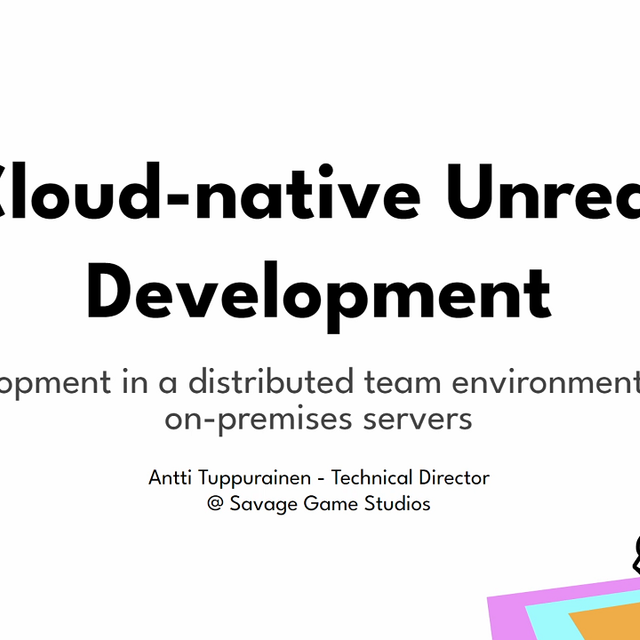 Cloud-native Unreal Development | Community tutorial Cloud-native Unreal Development | Community tutorial