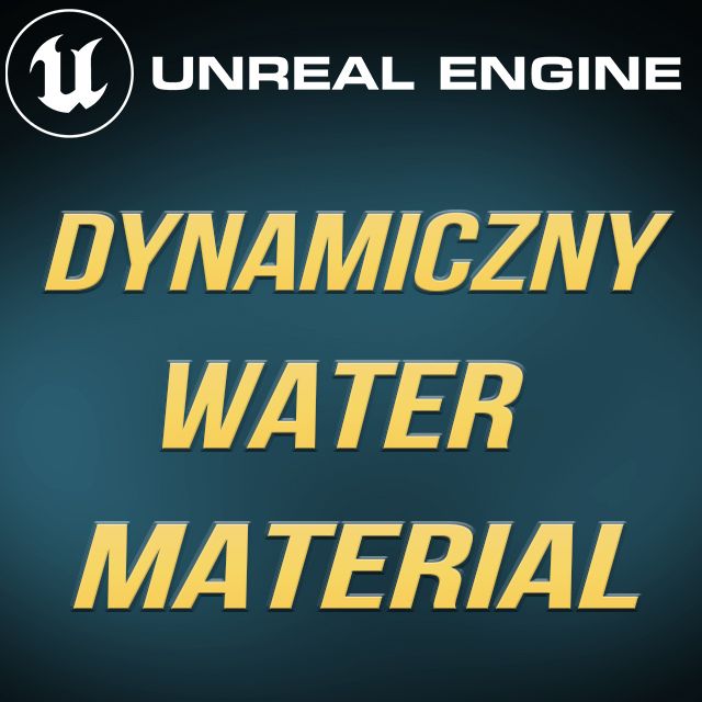 Unreal Engine 53 Dynamiczny Water Material Tutorial Pl Community Tutorial 