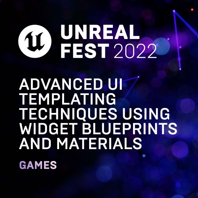 Advanced UI Templating Techniques using Widget Blueprints and Materials ... Advanced UI Templating Techniques using Widget Blueprints and Materials ...