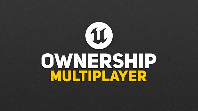 Ownership in Unreal Engine | Community tutorial