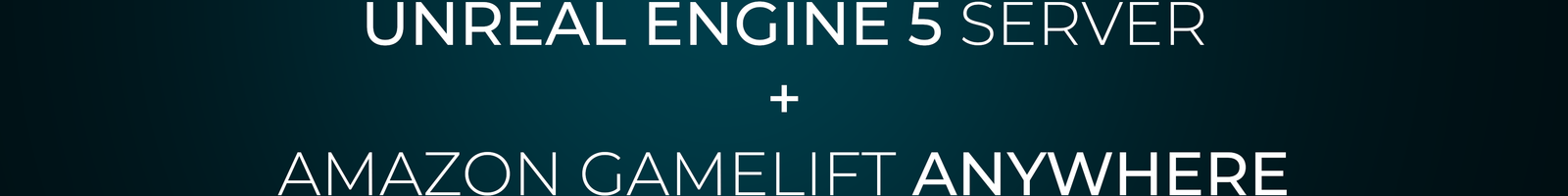 Unreal Engine 5 using GameLift Anywhere | Community tutorial