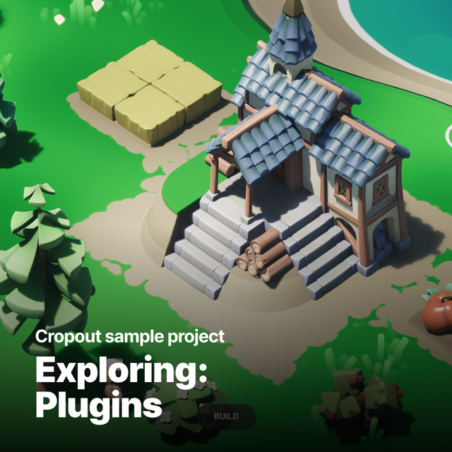 Exploring: Looking at the Plugins in the Cropout Sample Project | Tutorial Exploring: Looking at the Plugins in the Cropout Sample Project | Tutorial