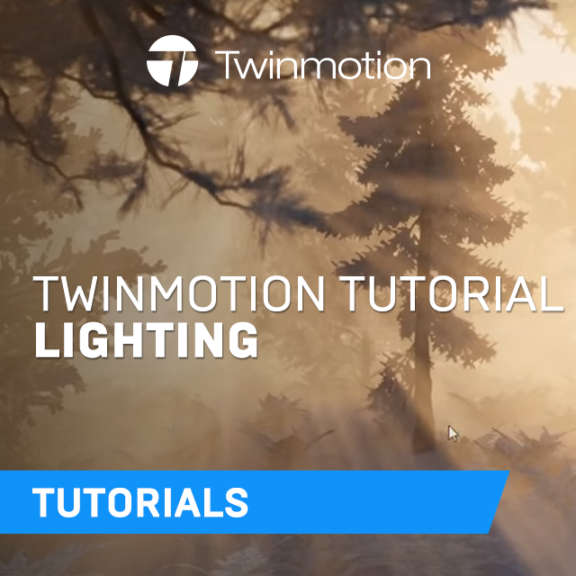 Twinmotion Tutorial Lighting Tutorial