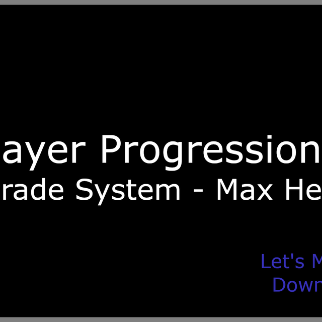 36 - Player Progression - Upgrade System - Max Health - Let's Make a ...