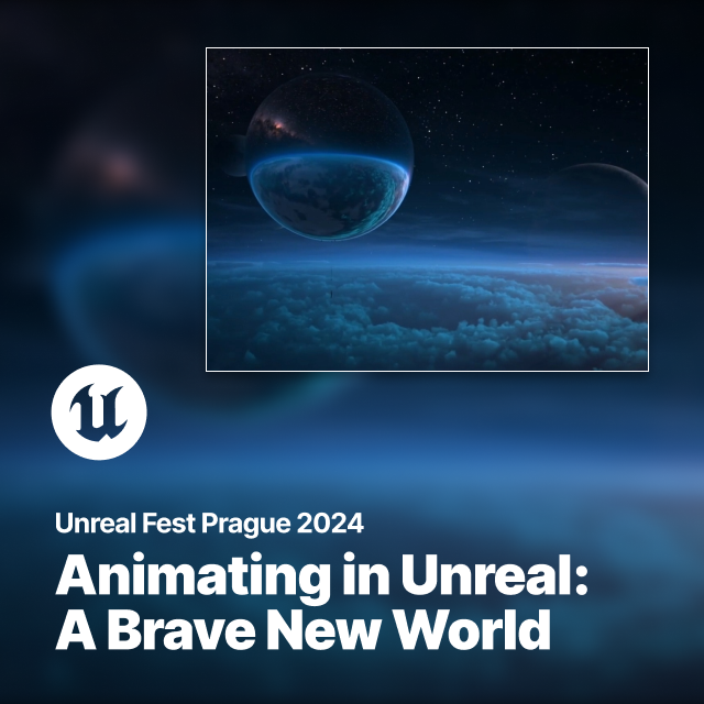 Animating in Unreal: Habits & Customs of a Brave New World | Unreal Fest 2024 | Talks and demos