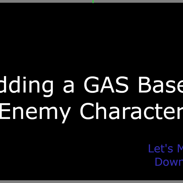 15 - Adding a GAS Based Enemy Character - Let's Make a Top Down Top ... 15 - Adding a GAS Based Enemy Character - Let's Make a Top Down Top ...