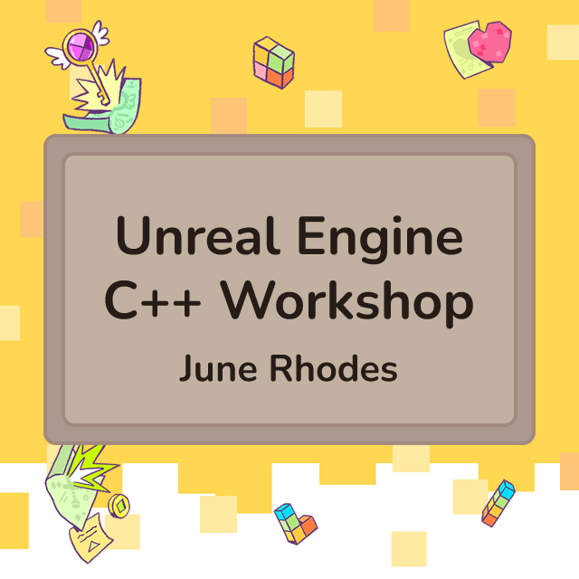 Unreal Engine C Workshop Community Tutorial