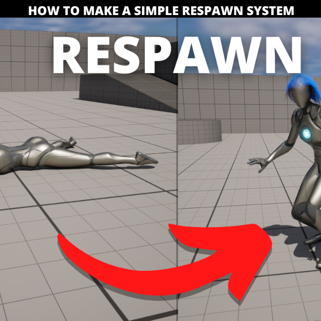 How To Make A Simple Respawn System In Unreal Engine 5 Community Tutorial