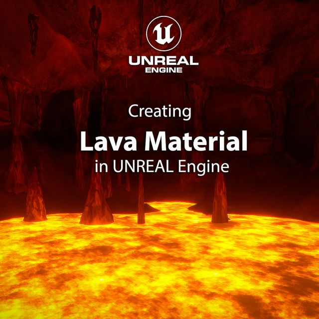 Crafting a Dynamic Lava Material in Unreal Engine | Community tutorial Crafting a Dynamic Lava Material in Unreal Engine | Community tutorial