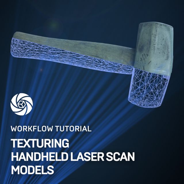 Texturing Handheld Laser Scan Models | Tutorial Texturing Handheld Laser Scan Models | Tutorial