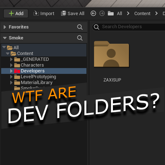 You Should Be Using Developer Folders In Unreal Engine 5 Community Tutorial 1716