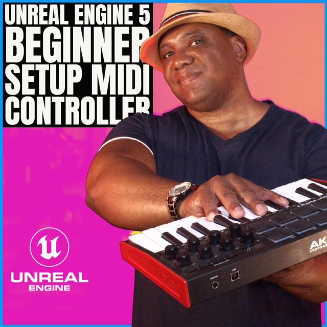 Unreal Engine 5 Beginner Tutorial Midi Controller Setup Community Tutorial