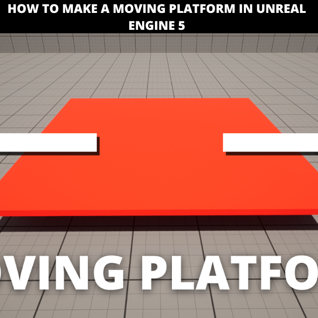 How to Make a Moving Platform in Unreal Engine 5 | Community tutorial