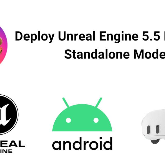 Build and Deploy Unreal Engine 5.5 Projects to Android and Meta Quest 2 ...
