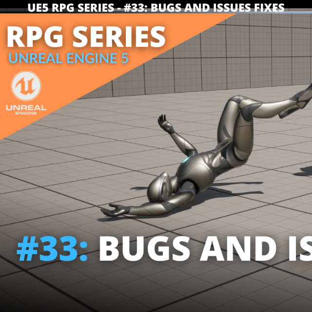 Unreal Engine 5 Rpg Tutorial Series 33 Bugs And Issues Fixes