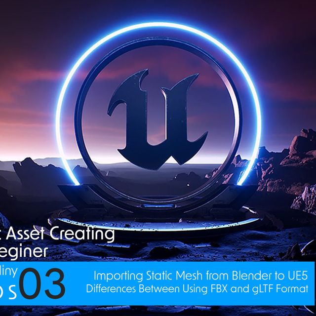 UE5_Lesson03-What is the differences between using FBX and gLTF file format in EU5? | Community ...