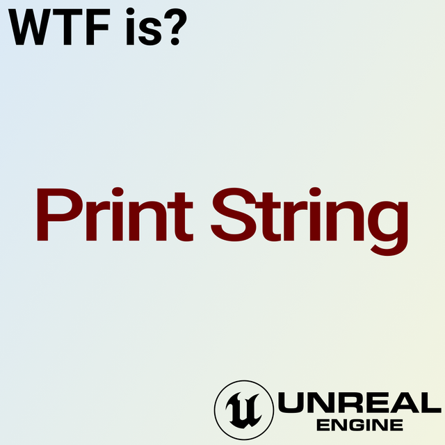 WTF Is? Print String in Unreal Engine 5 (UE5) | Community tutorial WTF Is? Print String in Unreal Engine 5 (UE5) | Community tutorial