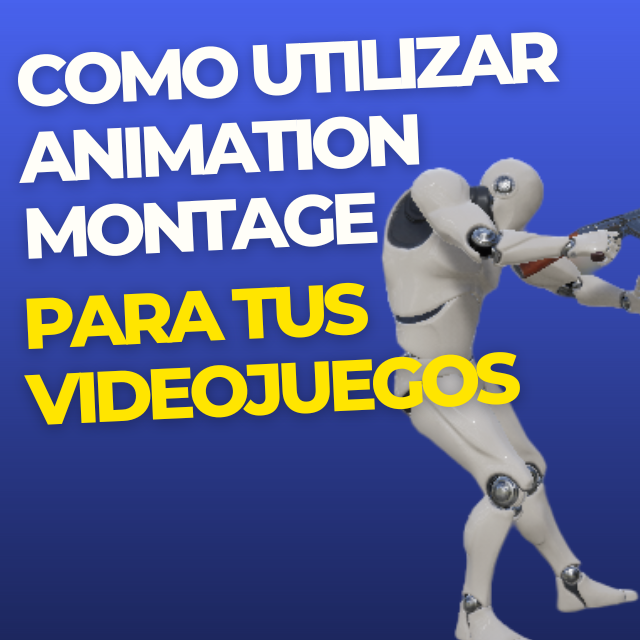 Como utilizar Animation Montage | Community tutorial