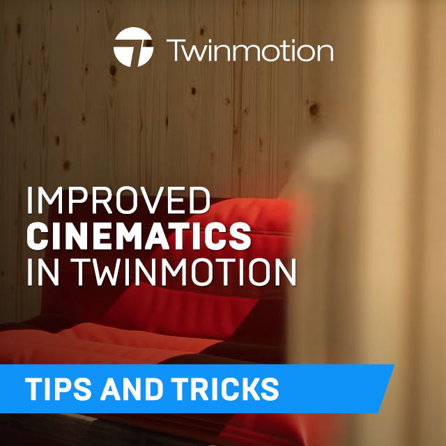 Improved Cinematics in Twinmotion | Twinmotion Tips & Tricks | Tutorial
