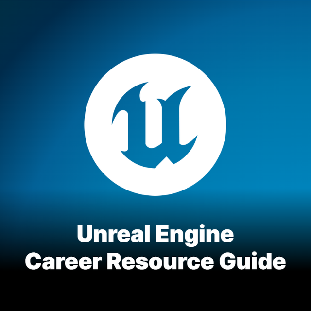 Unreal Engine Career Resource Guide | Talks and demos Unreal Engine Career Resource Guide | Talks and demos