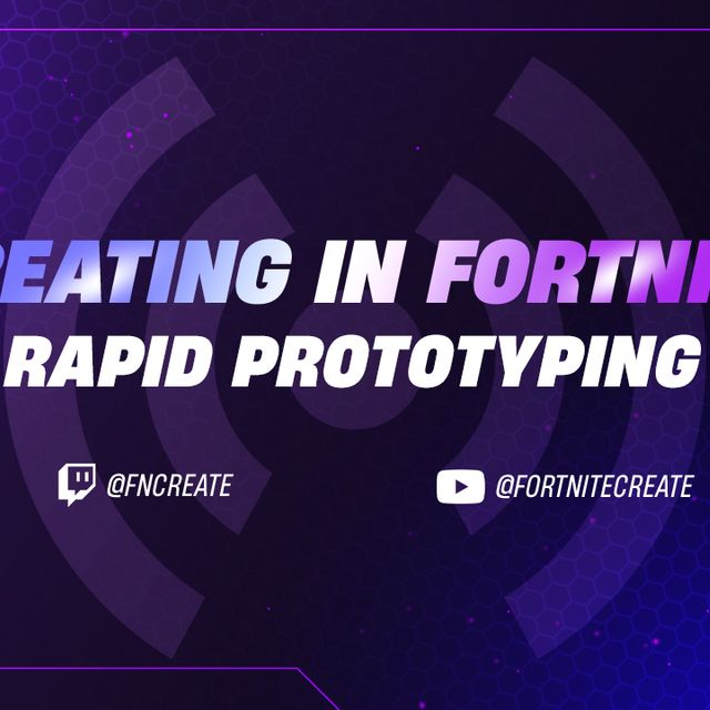 Creating in Fortnite | Rapid Prototyping | Livestream