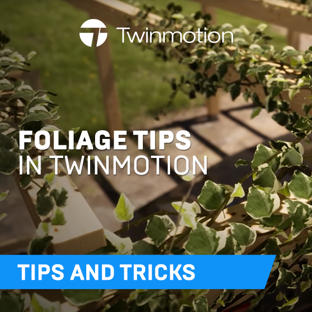 Foliage Tips in Twinmotion | Twinmotion Tips & Tricks | Tutorial