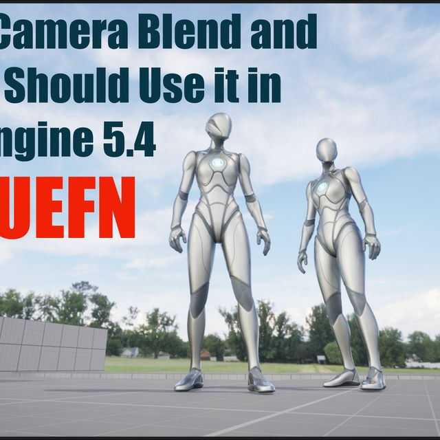 What is Camera Blend and Why You Should Use It in Unreal Engine (and ... What is Camera Blend and Why You Should Use It in Unreal Engine (and ...