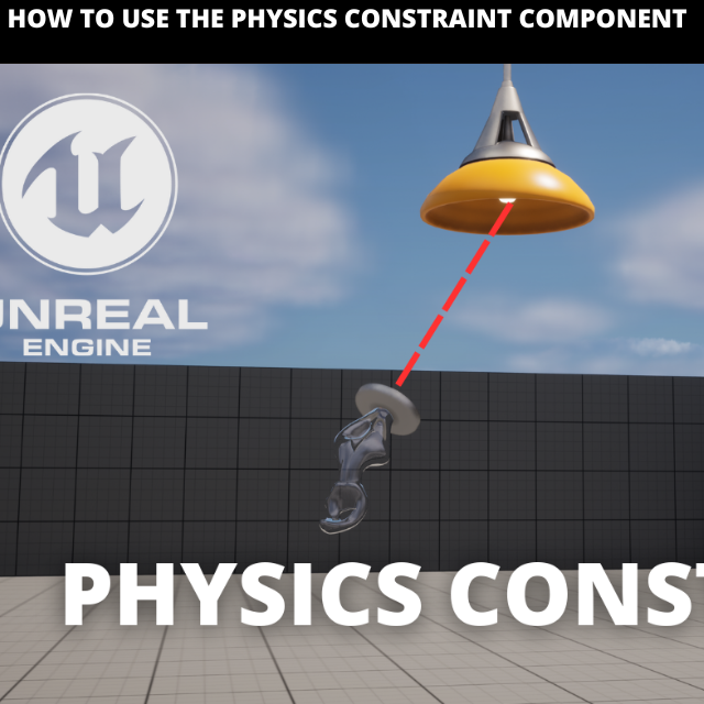 How to Use the Physics Constraint Component in Unreal Engine 5 ... How to Use the Physics Constraint Component in Unreal Engine 5 ...