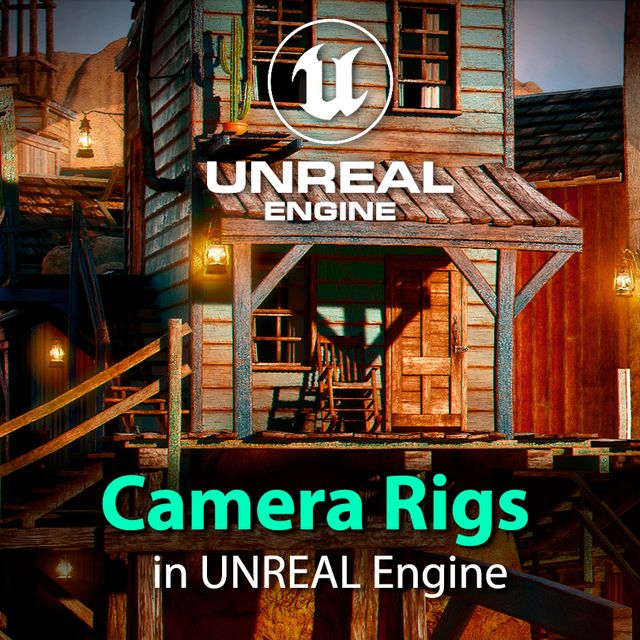 Using Camera Rigs In Unreal Engine Community Tutorial