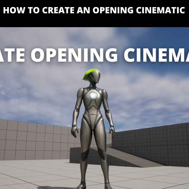 How to Create an Opening Cinematic in Unreal Engine 5 | Community tutorial