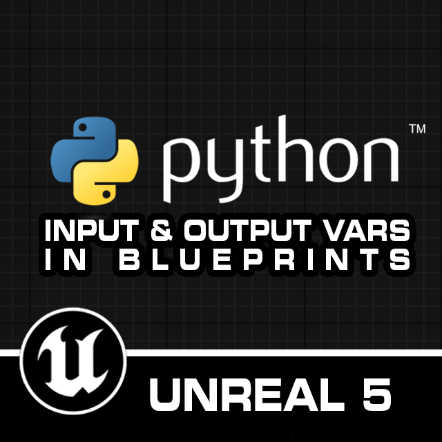 Python Input & Output Variables In Blueprints Utilities - Unreal Engine ... Python Input & Output Variables In Blueprints Utilities - Unreal Engine ...