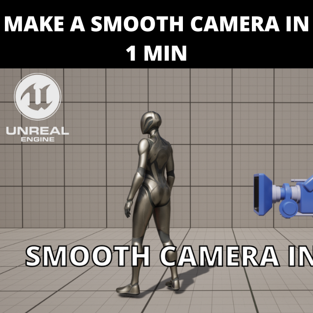How to Make a Smooth Camera in Unreal Engine 5 in 1 Min! | Community ...