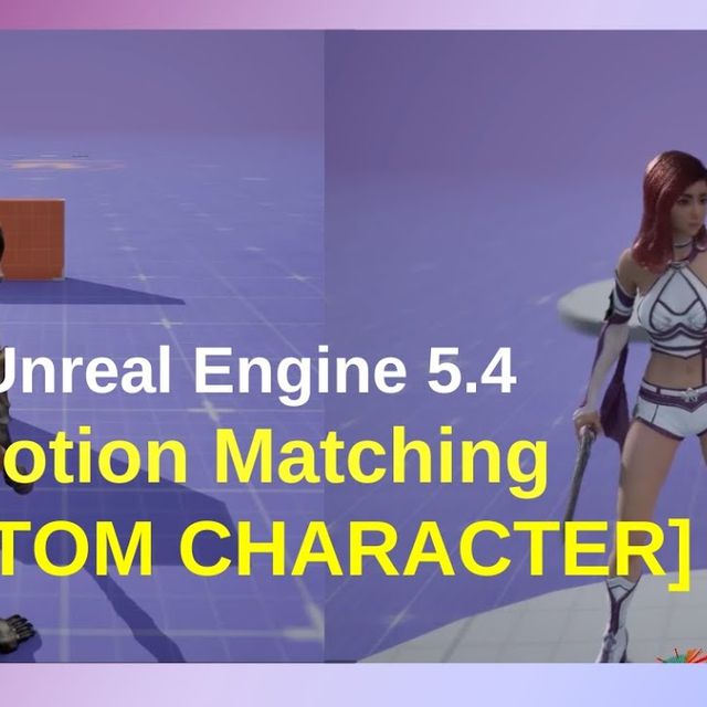 Unreal Engine 5.4 : Motion Matching with Custom Characters ... Unreal Engine 5.4 : Motion Matching with Custom Characters ...