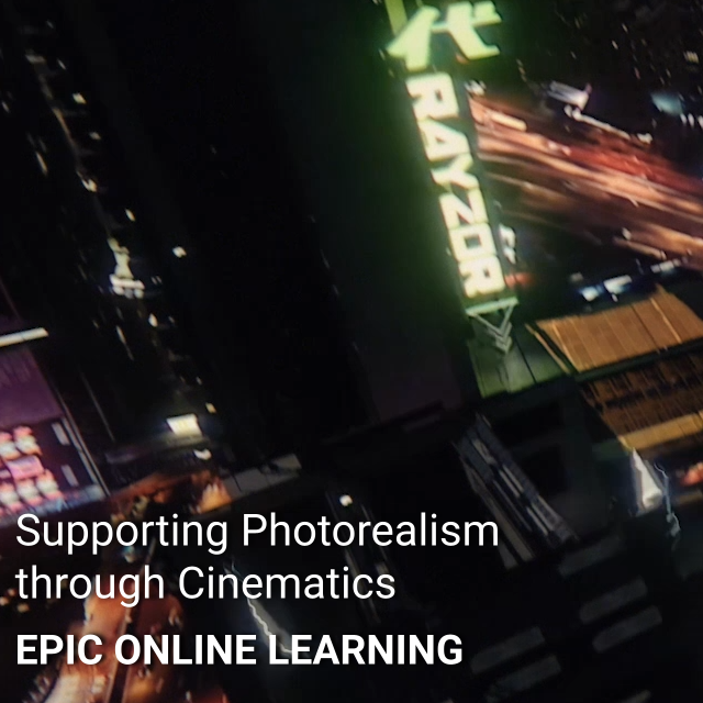 Supporting Photorealism through Cinematics | Course