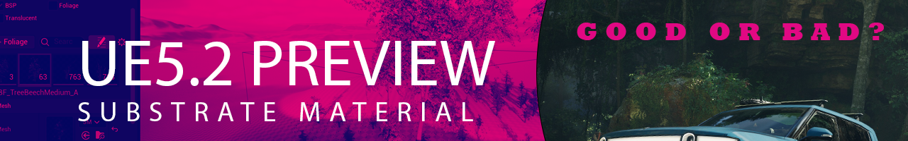 Unreal Engine 5.2 : What You Need to Know About the Substrate Material! | Community tutorial